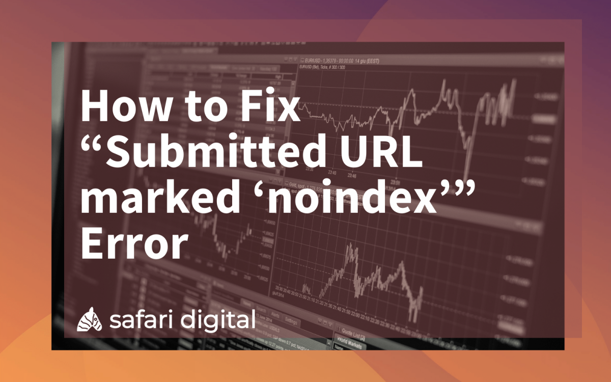 Fix Submitted Marked Noindex Google Search Console
