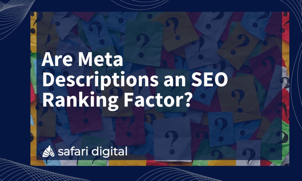 Are Meta Descriptions an SEO Ranking Factor in 2025?
